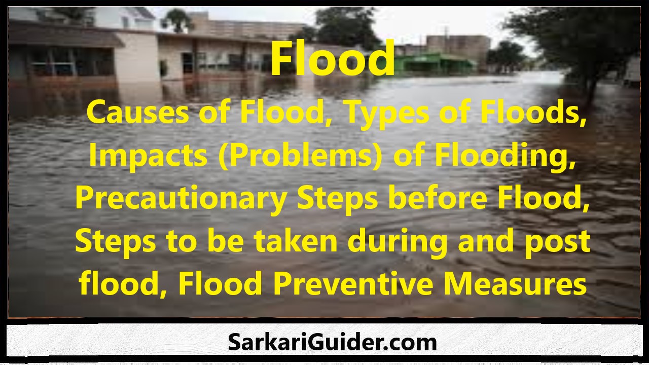 Flood Causes Types Impacts Precautionary Steps To Be Taken Before